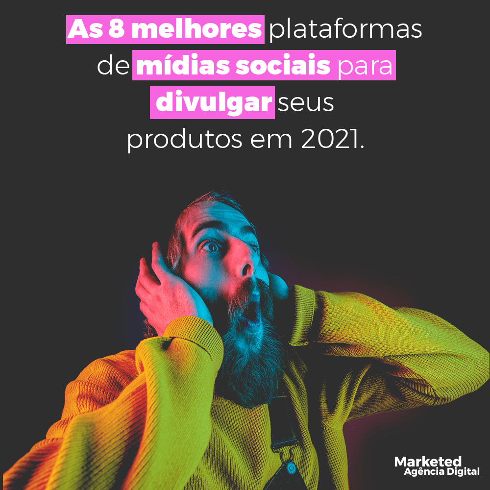 As 8 melhores plataformas de mídias sociais para divulgar seus produtos ...